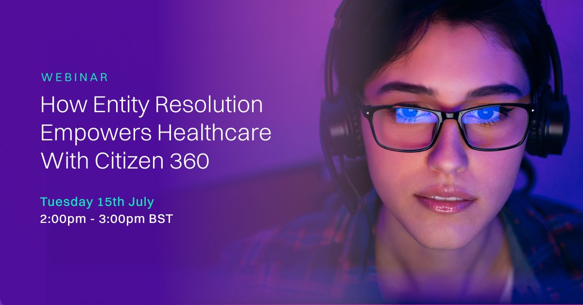 How Entity Resolution Empowers Healthcare With Citizen 360 | Quantexa ...